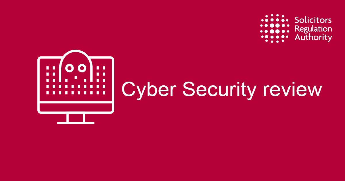 SRA | Cyber Security - A thematic review | Solicitors Regulation Authority