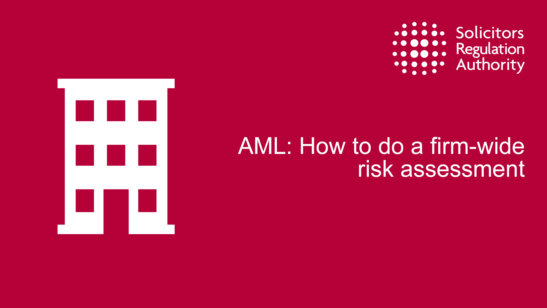 Sra Aml How To Do A Firm Wide Risk Assessment Solicitors
